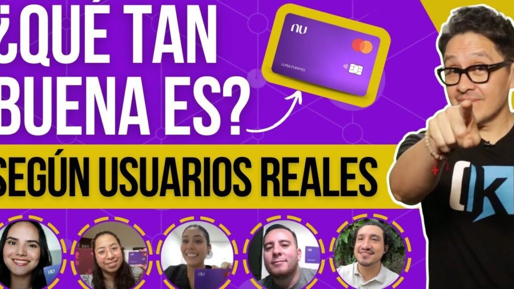 ¿Es la tarjeta Nu tan buena como la describen sus usuarios?